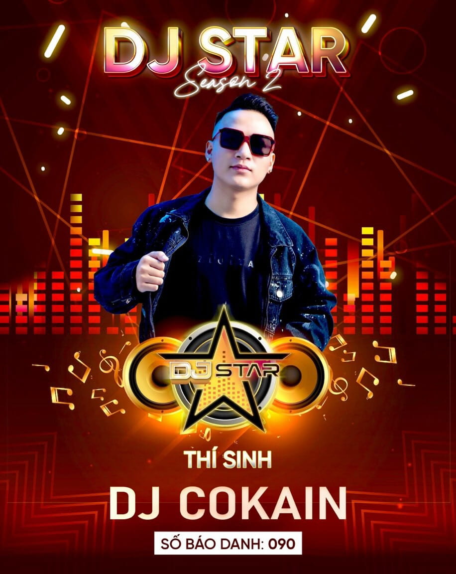 DJ COKAIN – Thí sinh DJ Star mùa 2 để lại dấu ấn đậm nét nay đã có ...